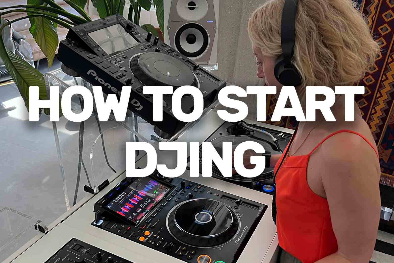 How To Start DJing and Get DJ Gigs